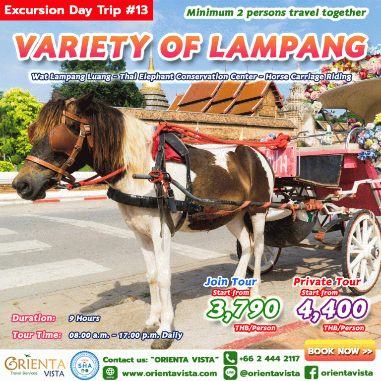 [EXCURSION DAY TRIP #13] Variety of Lampang – ORIENTA VISTA [EN]